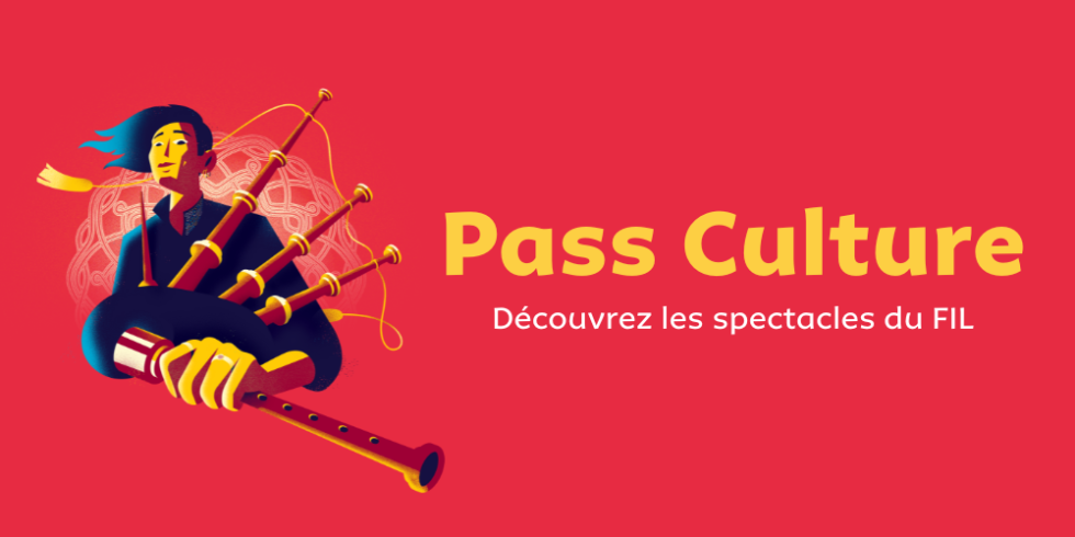 Pass Culture : les spectacles du FIL - 55ème Festival Interceltique de ...